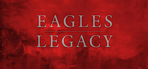 EAGLES – LEGACY